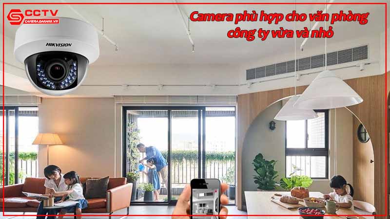 Camera phù hợp cho văn phòng công ty vừa và nhỏ